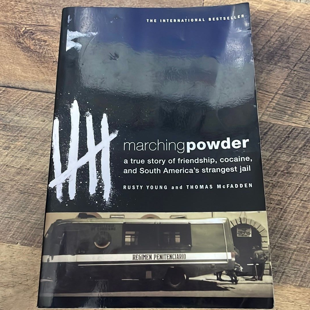 Marching Powder by Thomas McFadden, Rusty Young