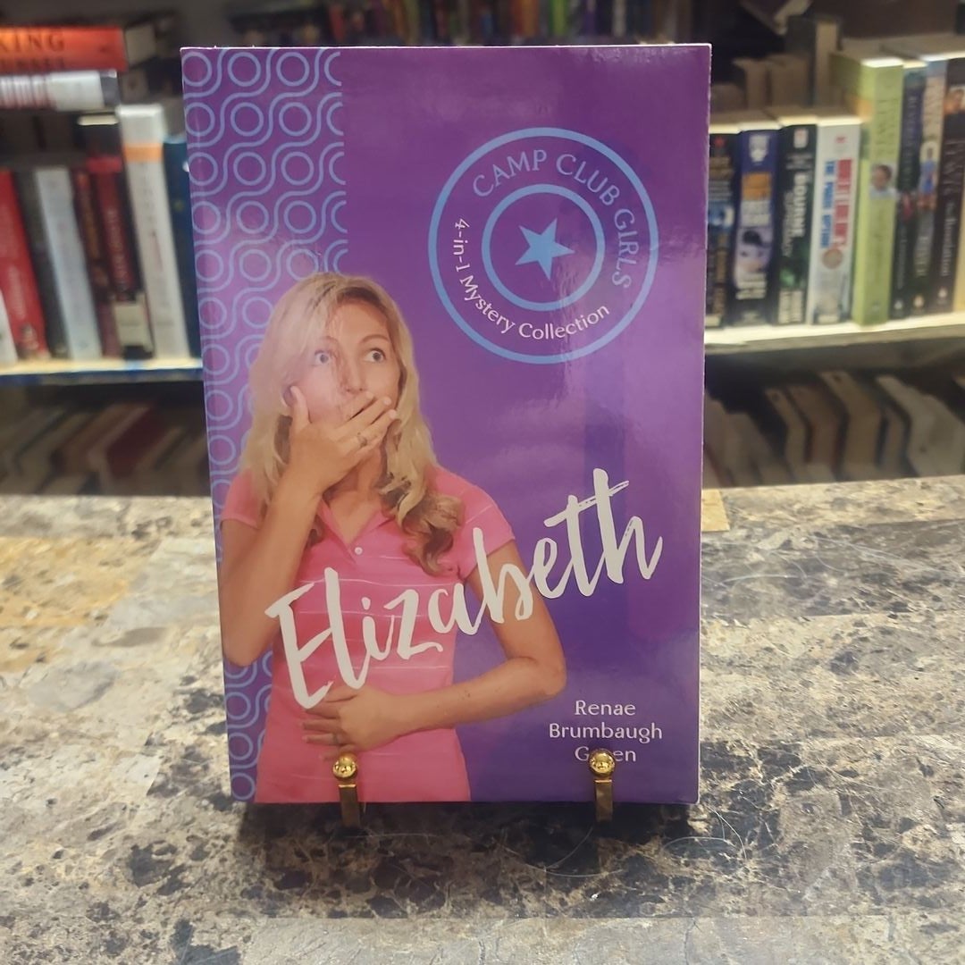 Camp Club Girls: Elizabeth by Renae Brumbaugh Green