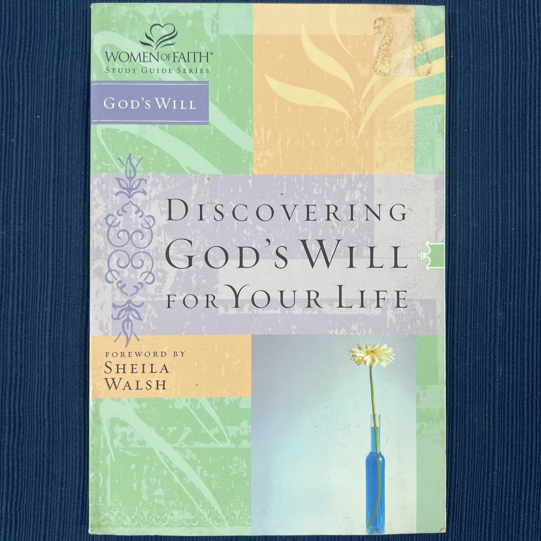 Discovering God's Will for Your Life by Sheila Walsh
