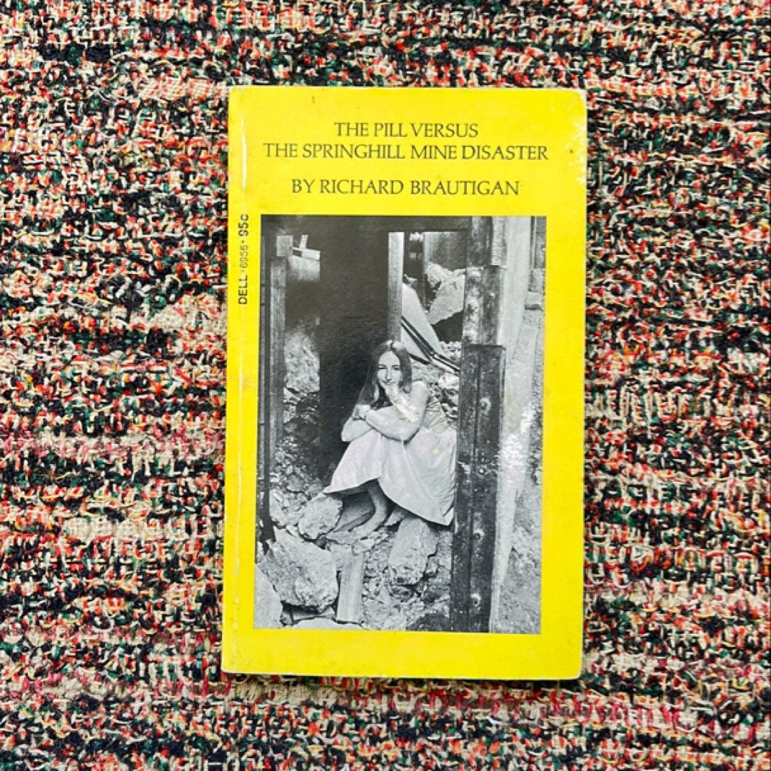 The Pill Versus the Springhill Mine Disaster by Richard Brautigan ...