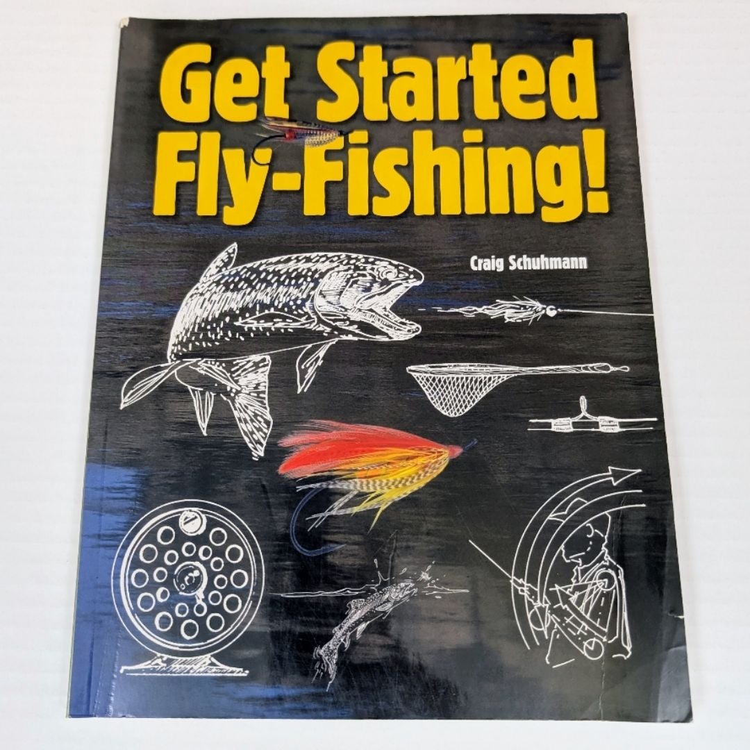 Get Started Fly-Fishing! by Craig Schuhmann, Mariah Hinds
