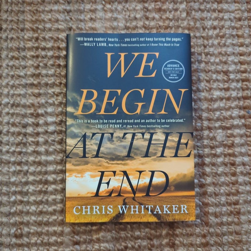 We Begin at the End ARC by Chris Whitaker , Paperback | Pangobooks