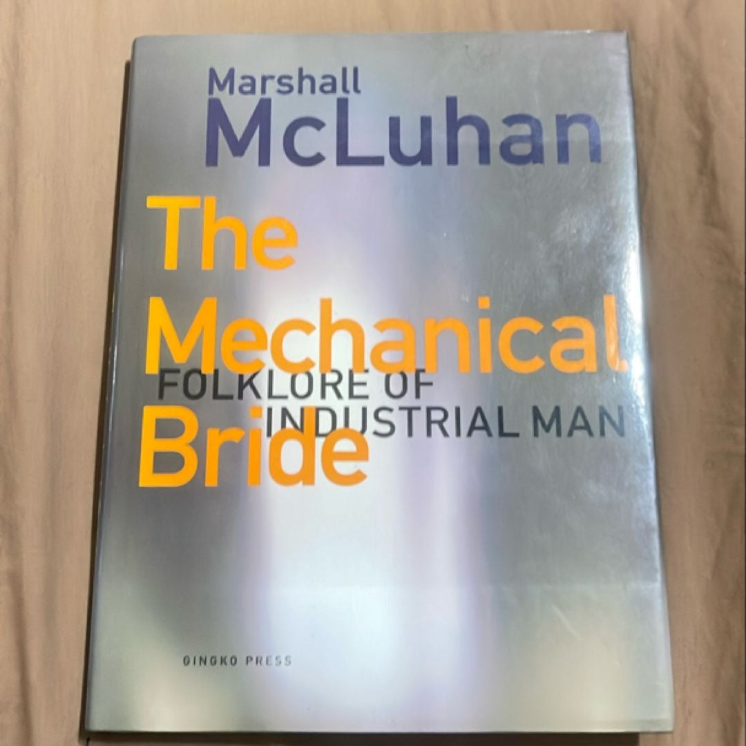 Mechanical Bride by Marshall McLuhan