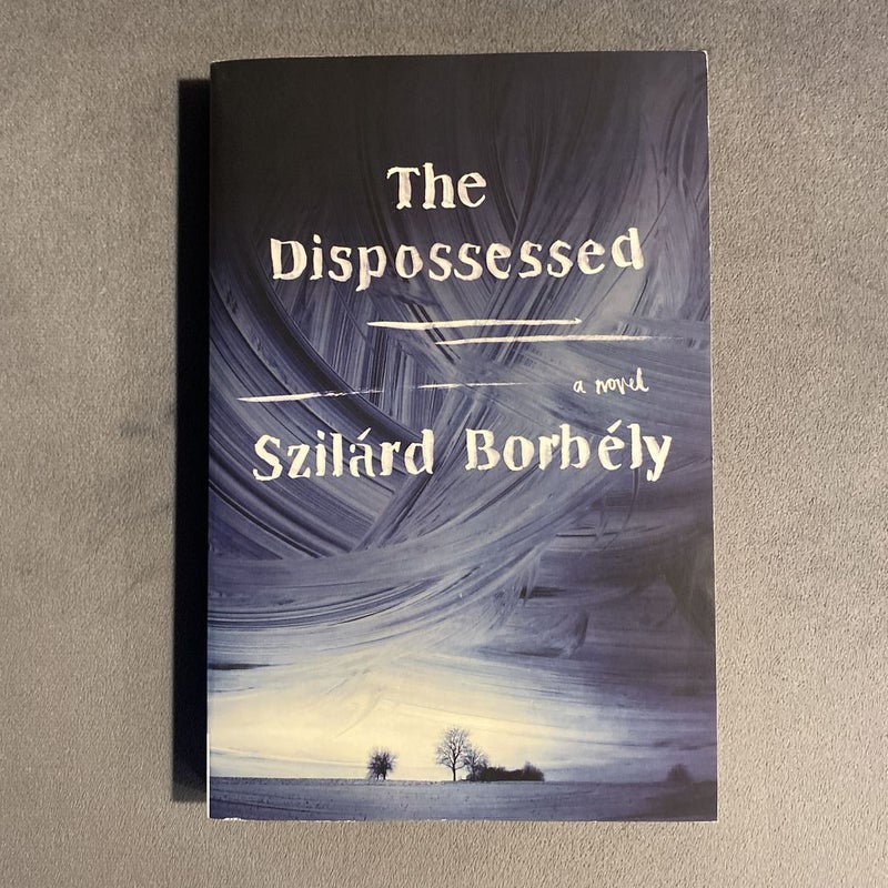 The Dispossessed by Szilard Borbely
