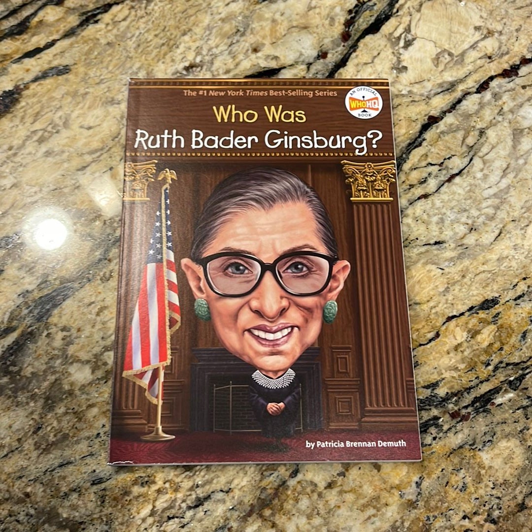 Who Was Ruth Bader Ginsburg? by Patricia Brennan Demuth, Who HQ