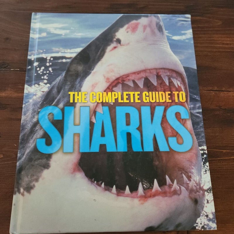 The Complete Guide to Sharks by Camilla De la Bédoyère