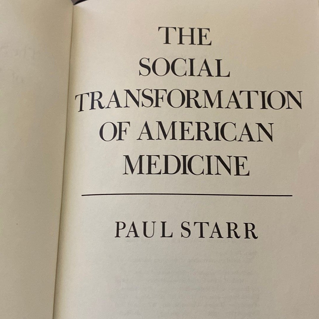 The Social Transformation of American Medicine by Paul Starr