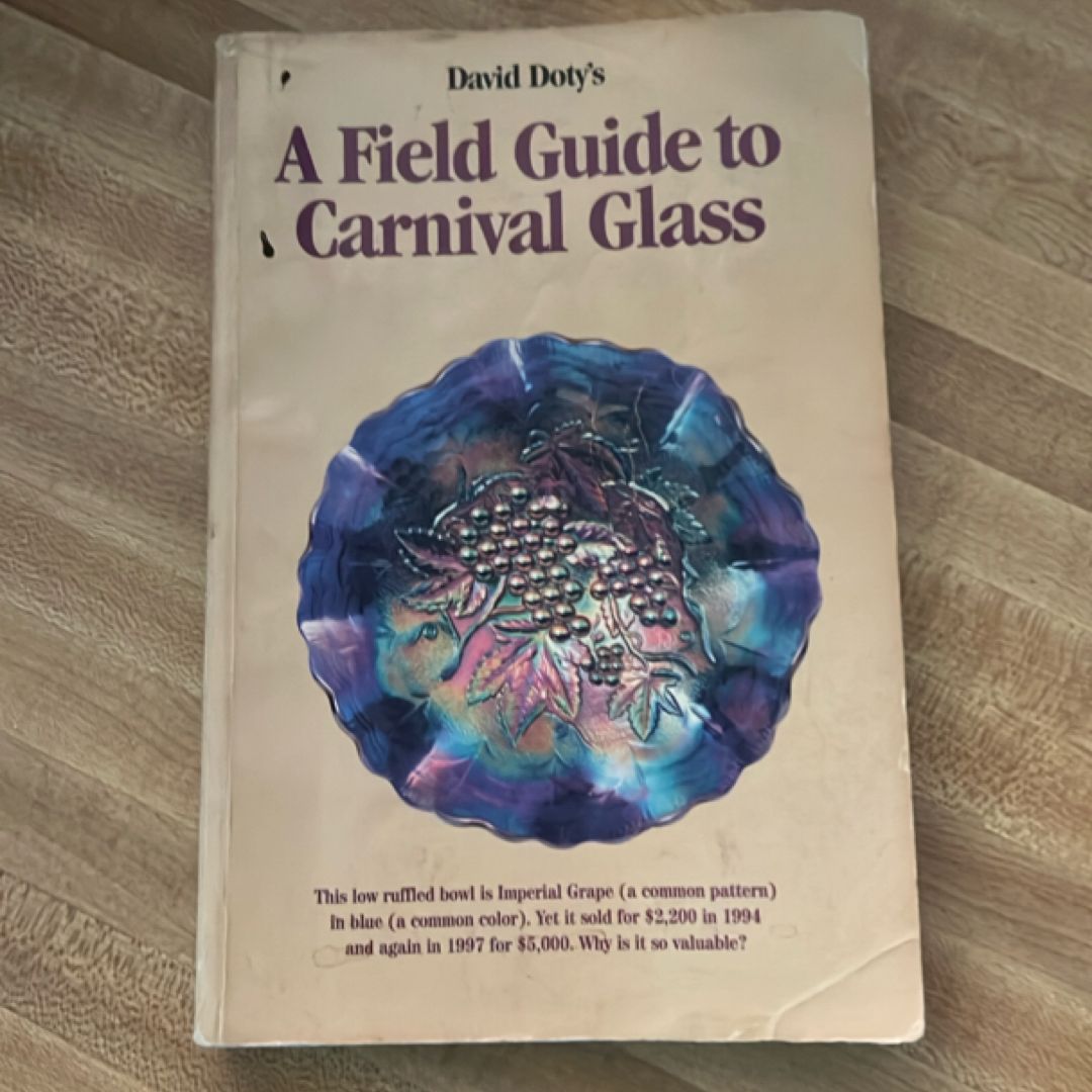 A Field Guide to Carnival Glass by David Doty