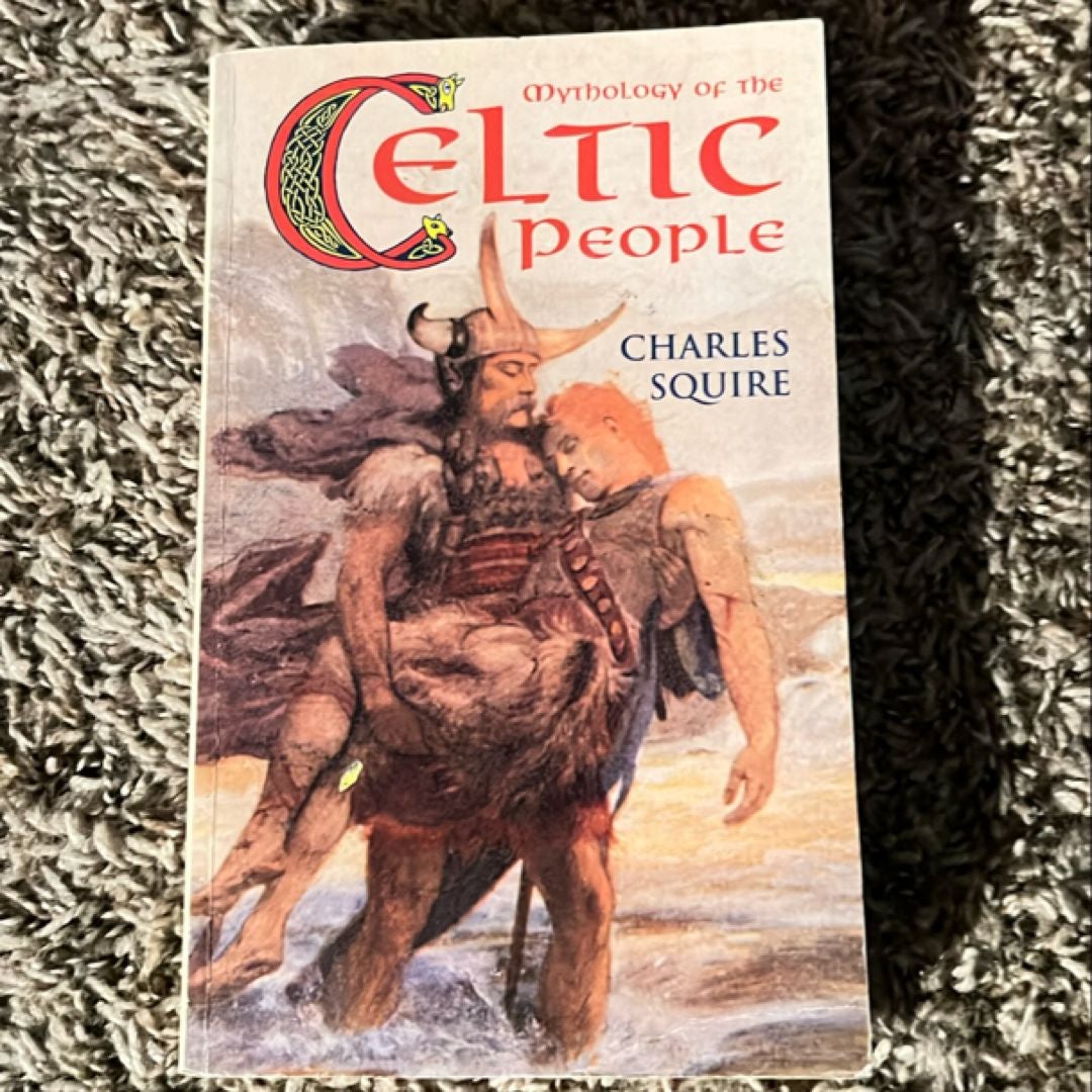 Celtic Myths and Legends by Charles Squire