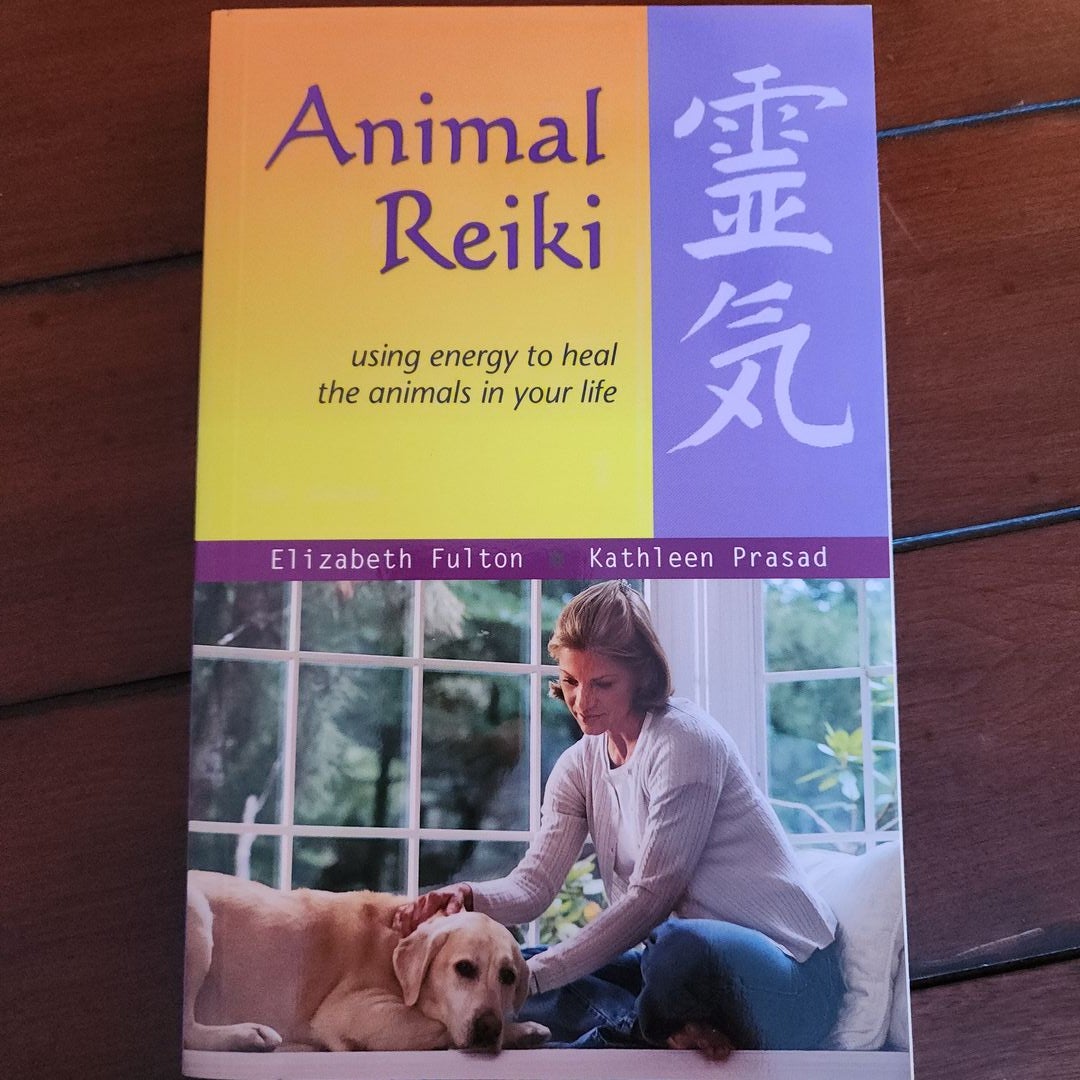 Animal Reiki by Elizabeth Fulton, Kathleen Prasad