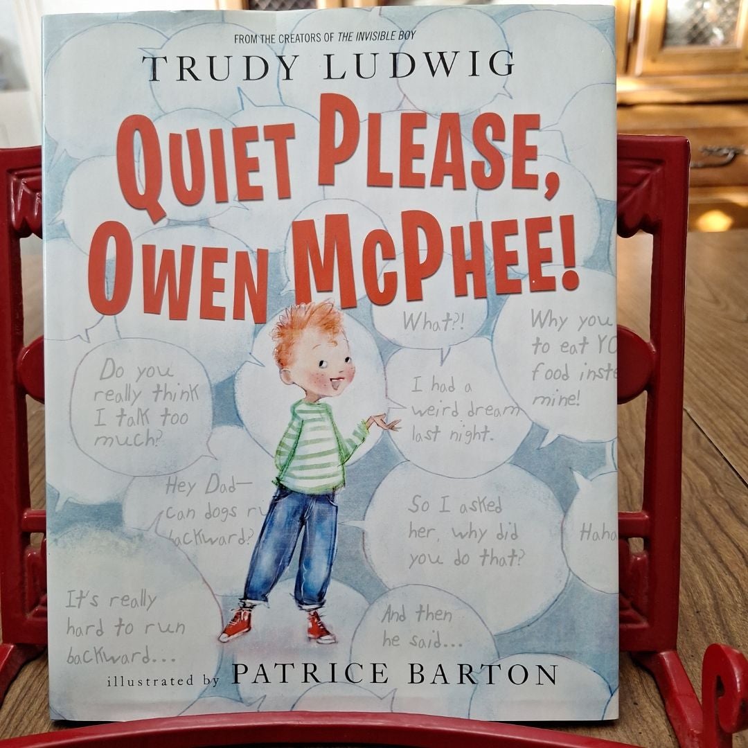 Quiet Please, Owen Mcphee! by Trudy Ludwig, Patrice Barton