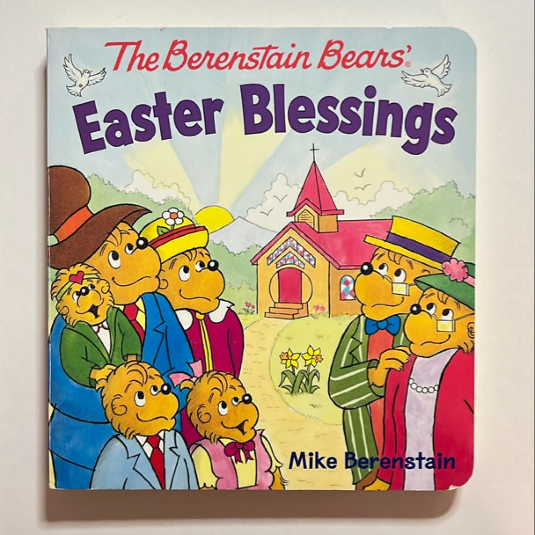 The Berenstain Bears Easter Blessings by Mike Berenstain