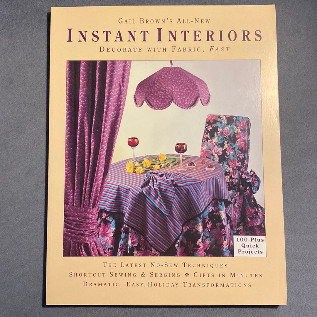 All-New Instant Interiors by Gail Brown, Bobbie Keeney