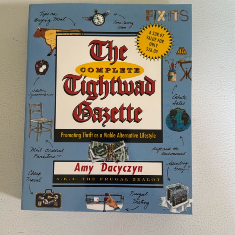 The Complete Tightwad Gazette by Amy Dacyczyn