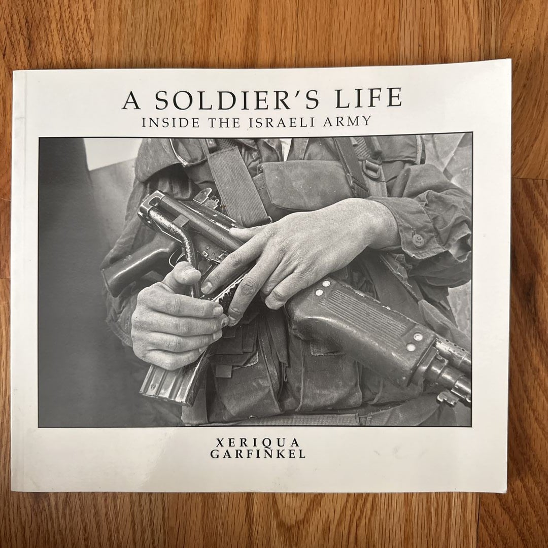 A Soldier's Life by Xeriqua Garfinkel