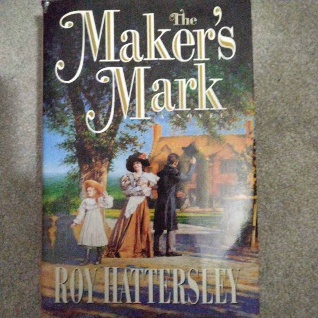 The Maker's Mark by Roy Hattersley