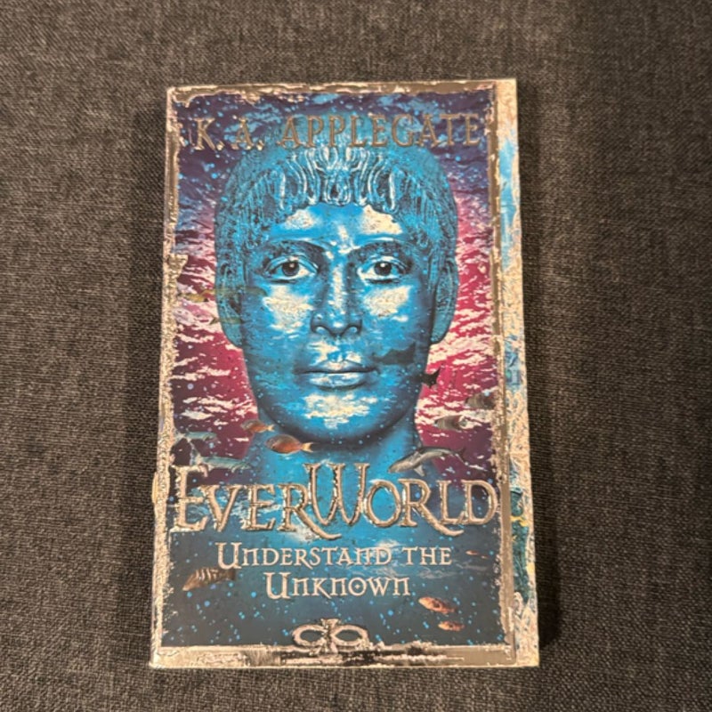 EverWorld Understand the Unknown by K. A. Applegate, Paperback | Pangobooks
