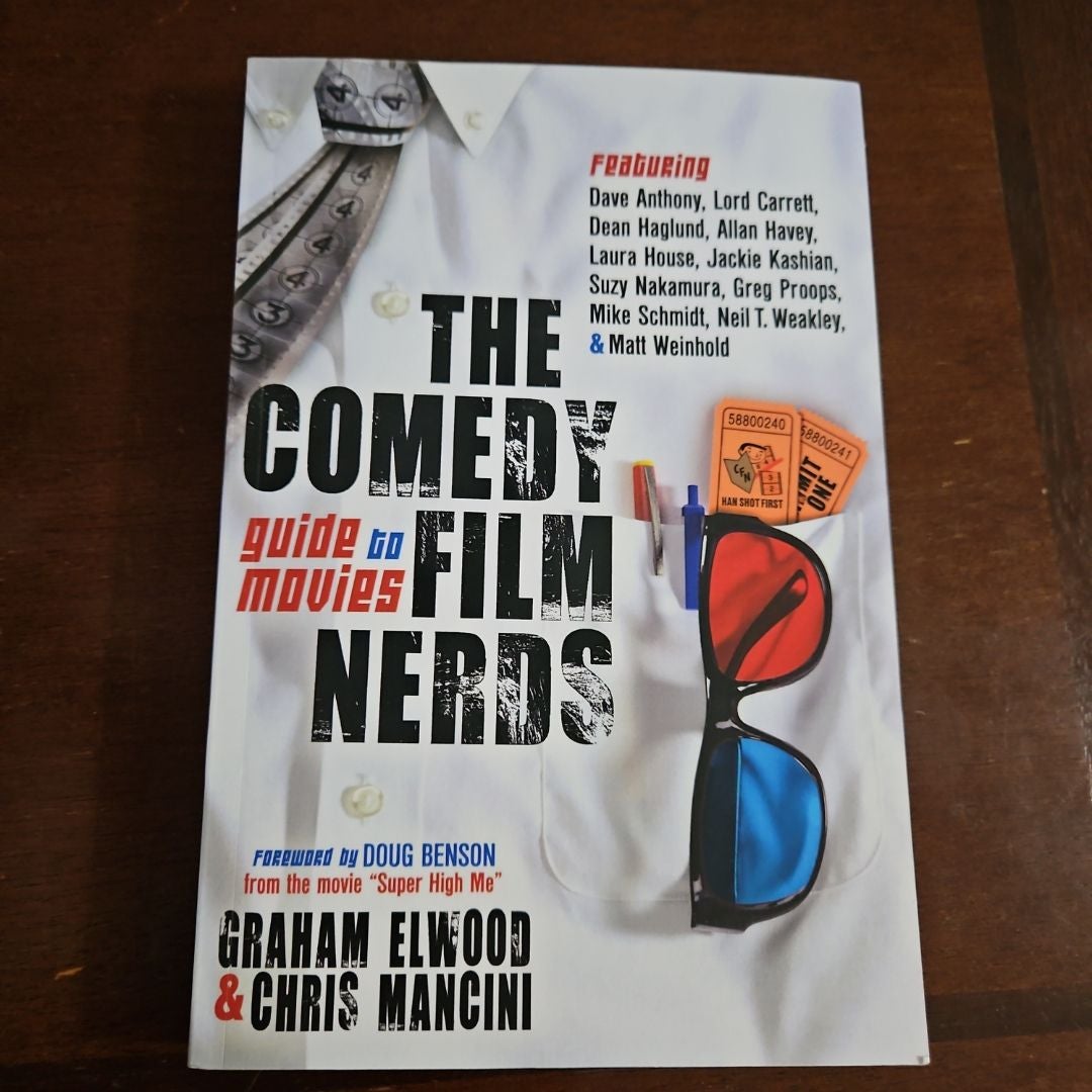 The Comedy Film Nerds Guide to Movies by Graham Elwood, Chris Mancini