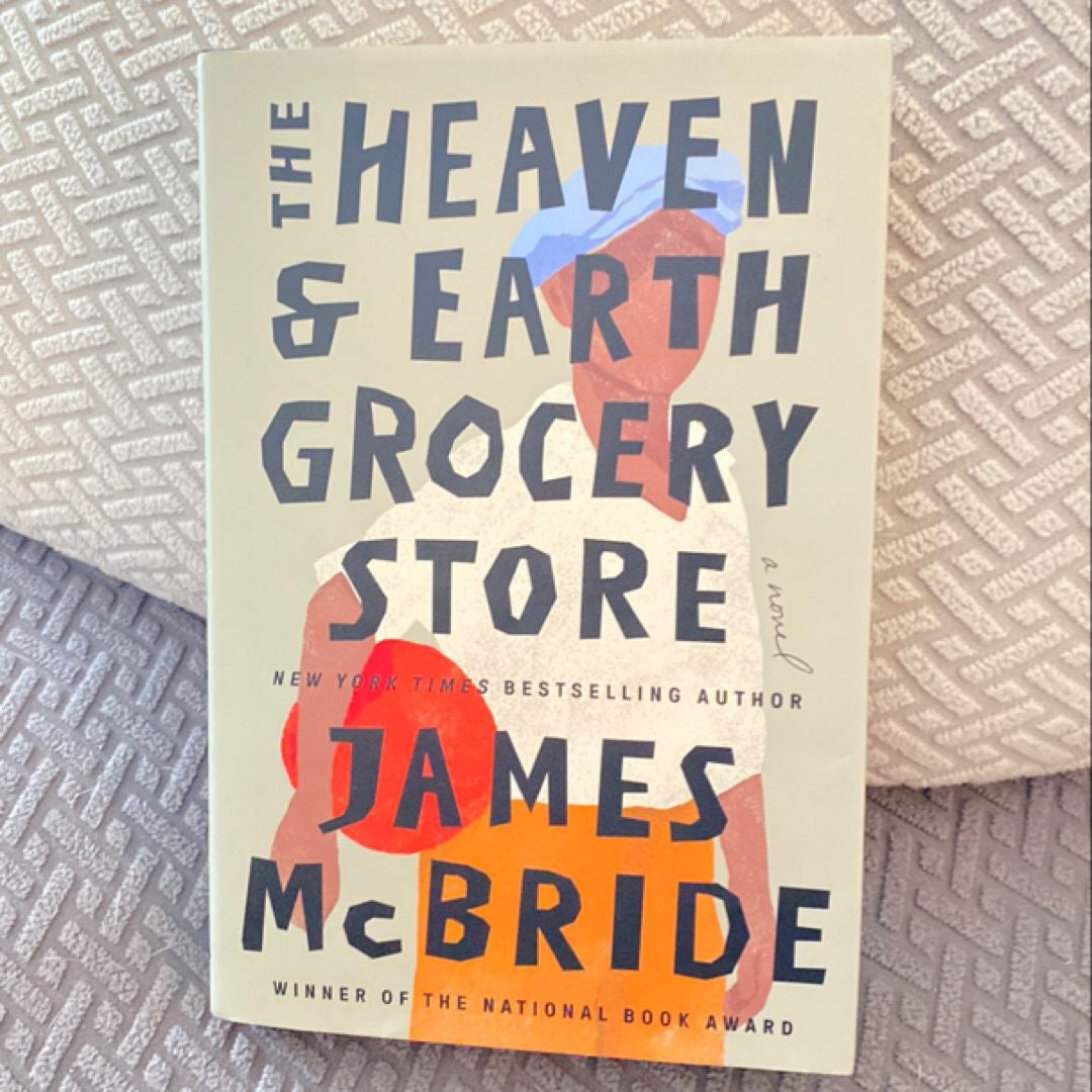 The Heaven and Earth Grocery Store by James McBride