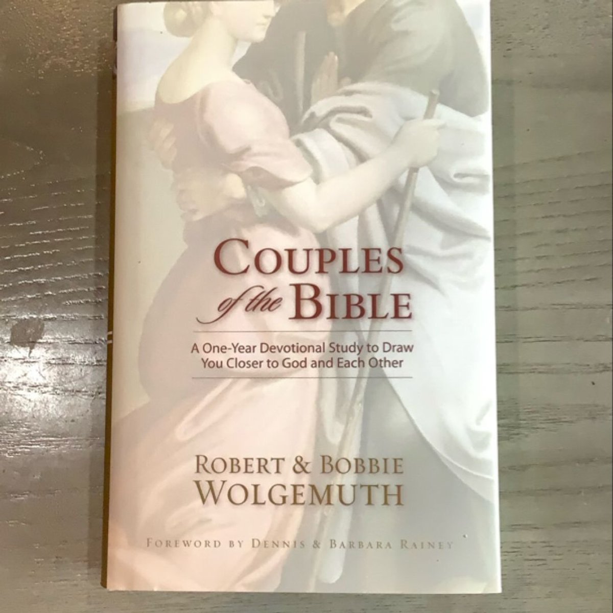 Couples of the Bible by Robert Wolgemuth, Bobbie Wolgemuth
