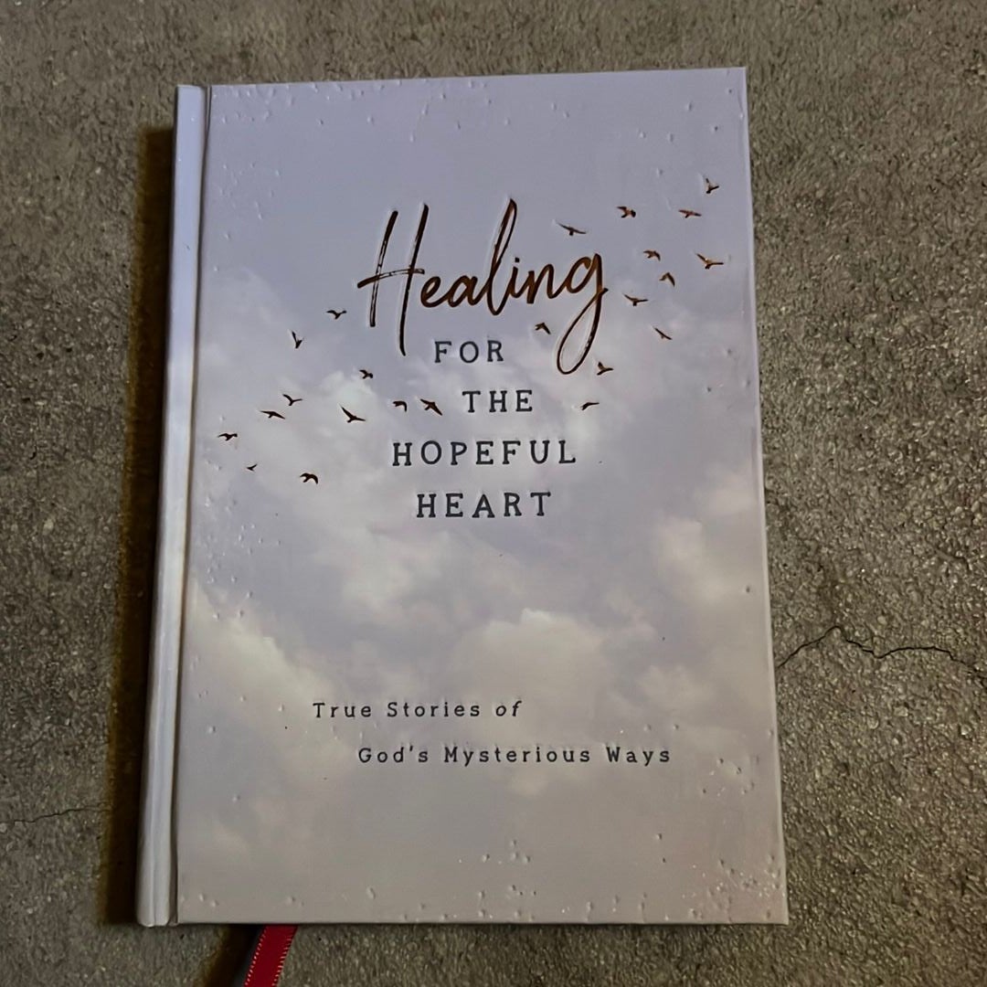Healing for the Hopeful Heart by Dayspring