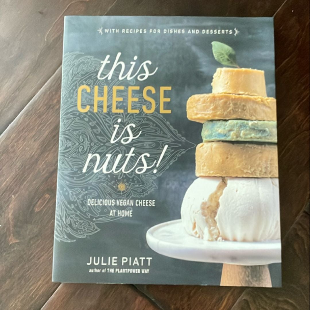This Cheese Is Nuts! by Julie Piatt