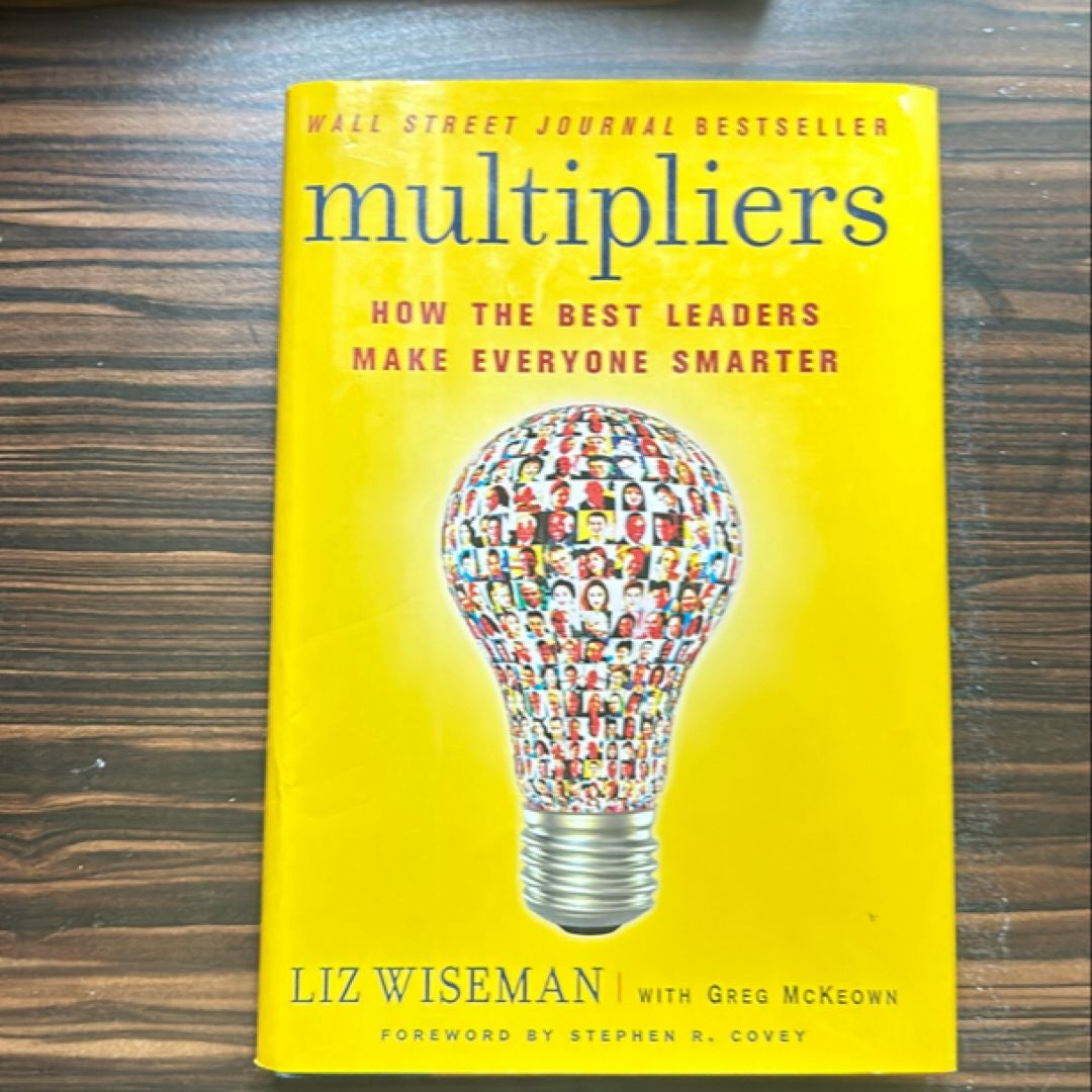 Multipliers by Liz Wiseman, Greg Mckeown