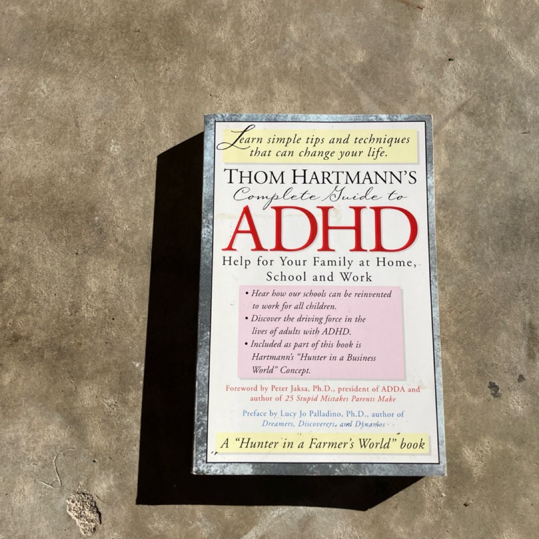 Thom Hartmann's Complete Guide to ADHD by Thom Hartmann