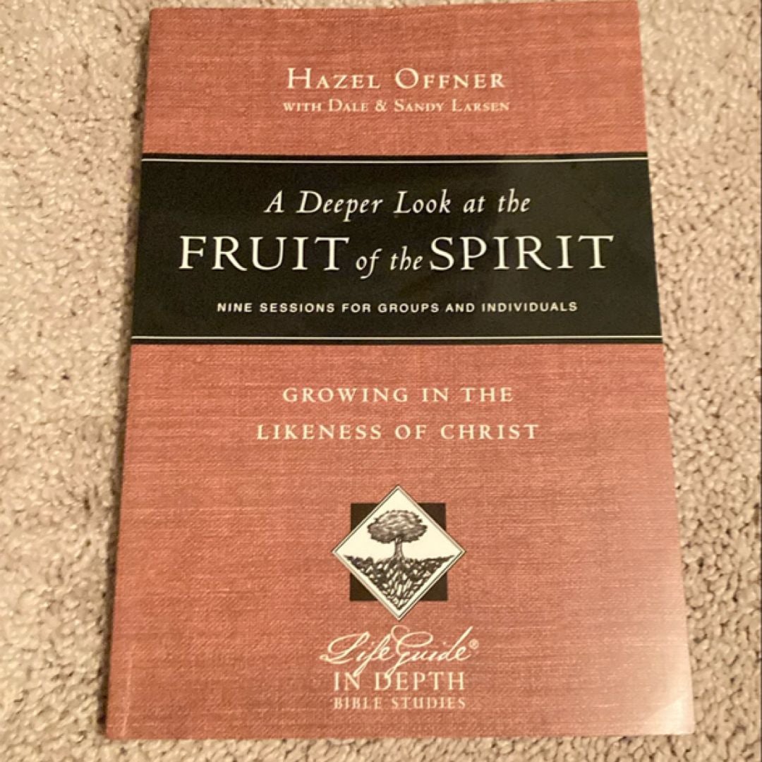 A Deeper Look at the Fruit of the Spirit by Hazel Offner, Paperback ...