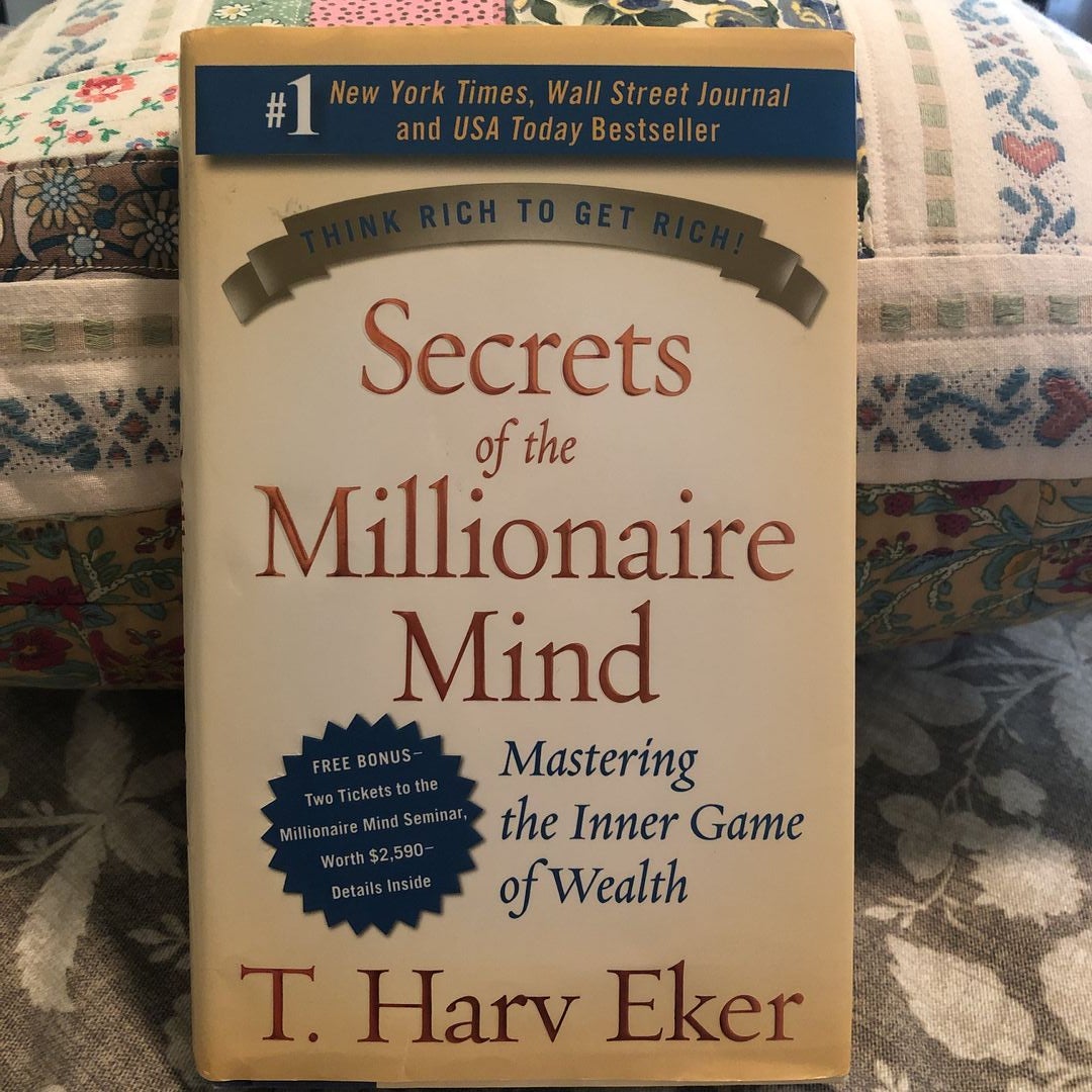 Secrets of the Millionaire Mind by T. Harv Eker