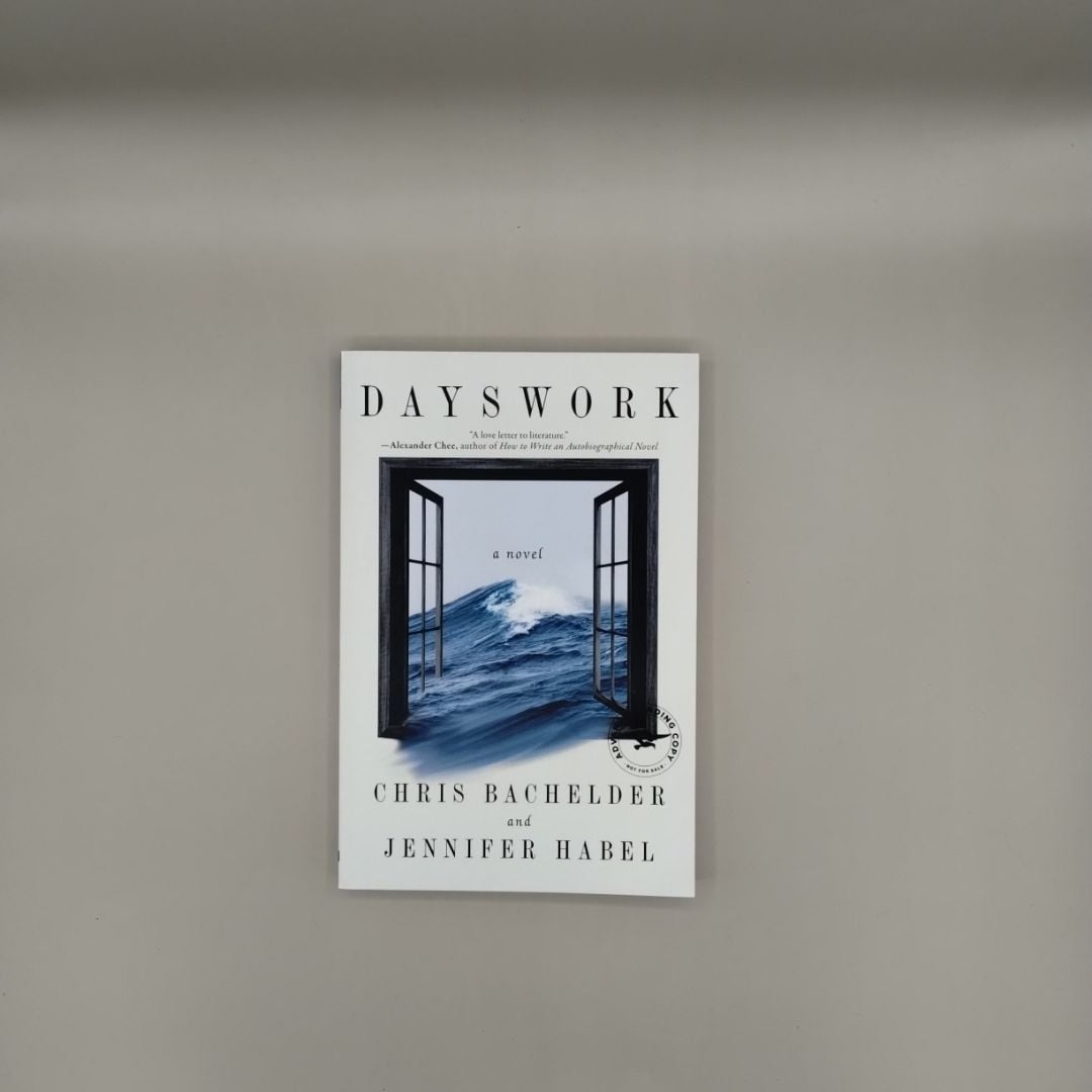 Dayswork ARC by Chris Bachelder and Jennifer Habel, Paperback | Pangobooks