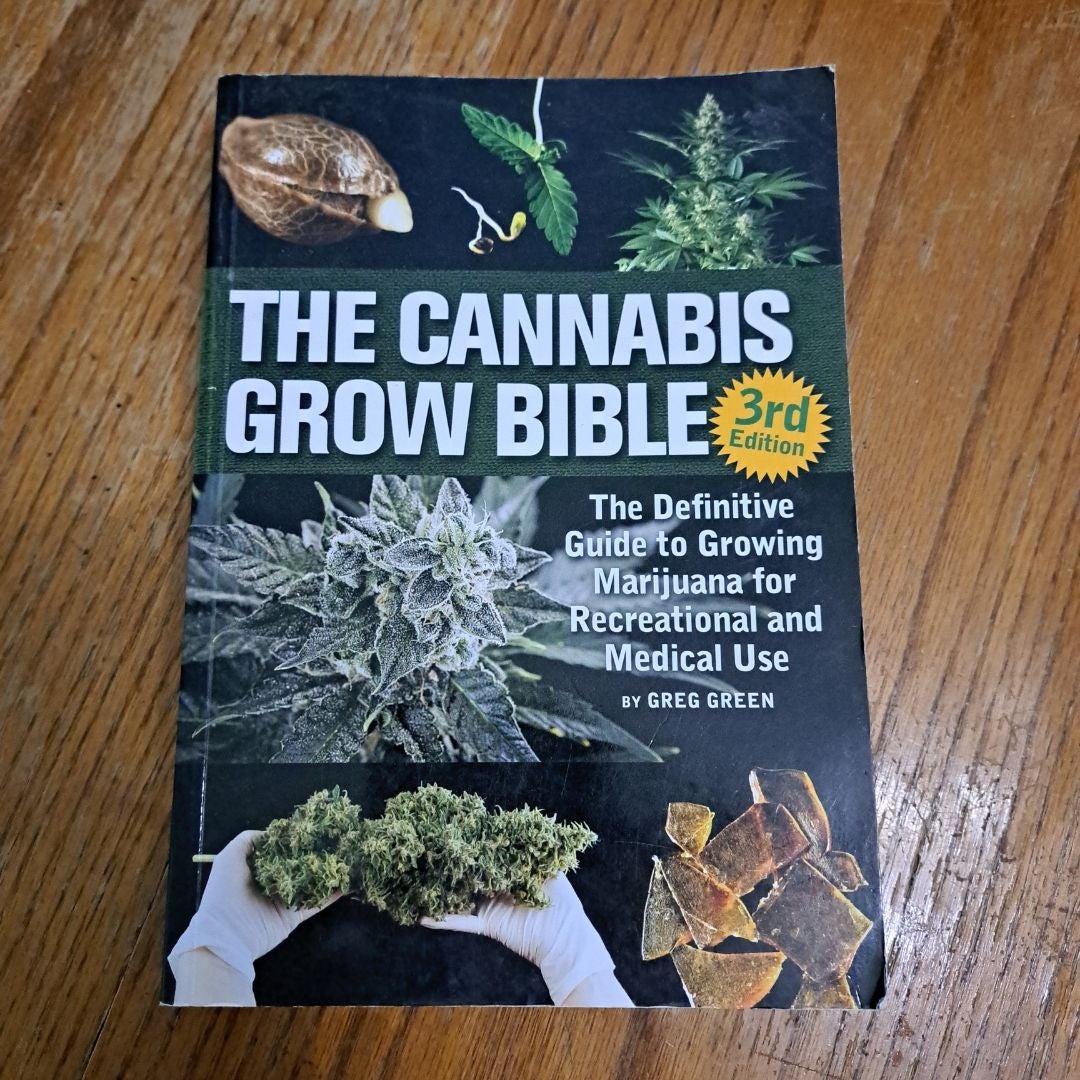 The Cannabis Grow Bible by Greg Green