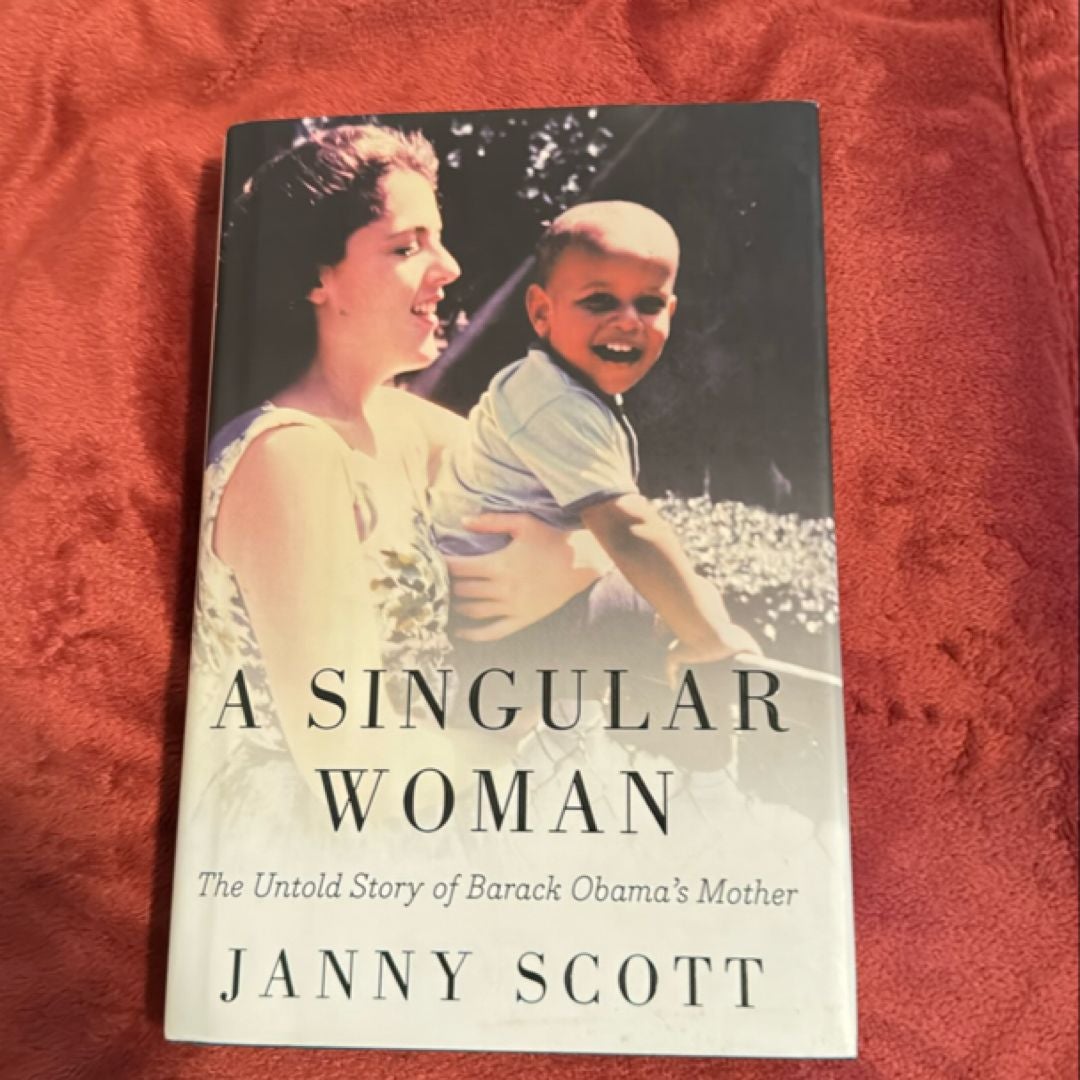 A Singular Woman by Janny Scott