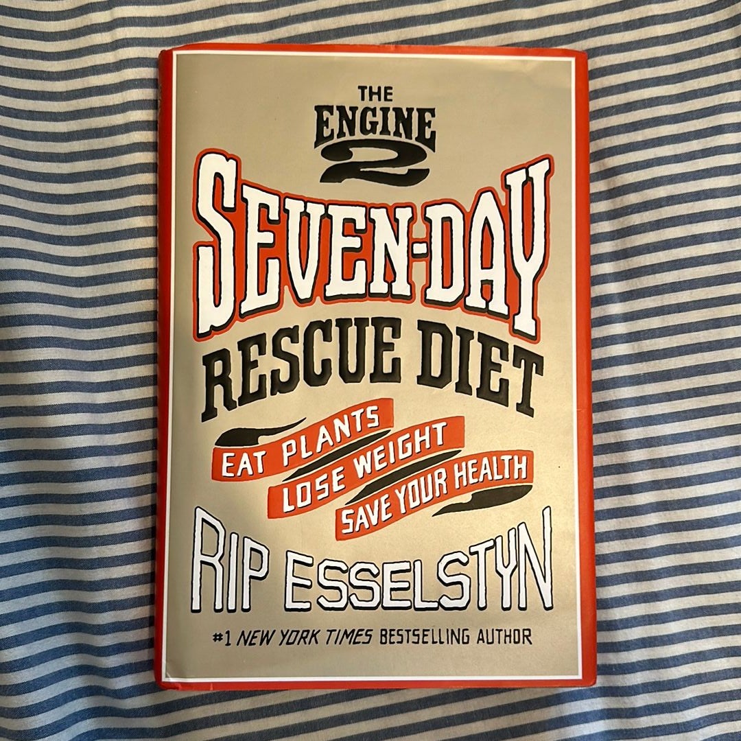 The Engine 2 Seven-Day Rescue Diet by Rip Esselstyn