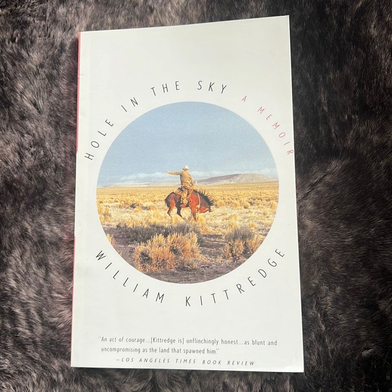 Hole in the Sky by William Kittredge