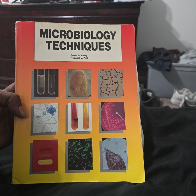 Microbiology Techniques by Susan G. Kelley, Frederick J. Post