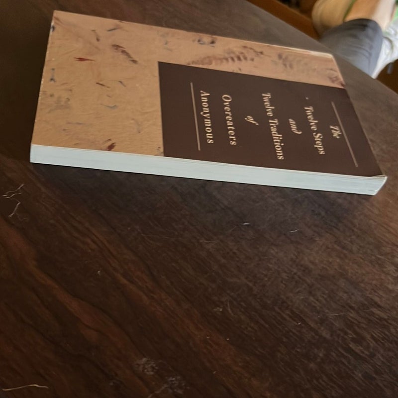 The Twelve Steps and Twelve Traditions of Overeaters Anonymous by ...