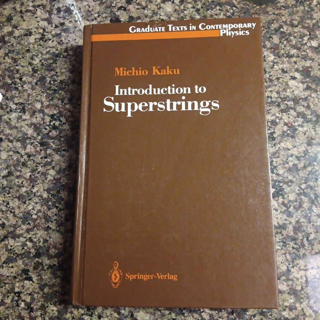 Introduction to Superstrings by Michio Kaku