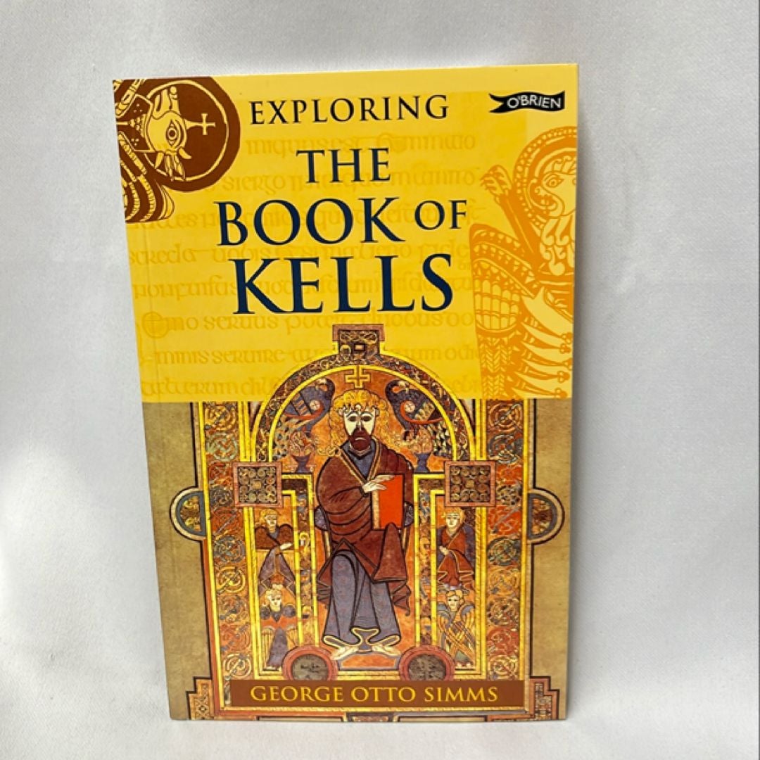 Exploring the Book of Kells by George Otto Simms