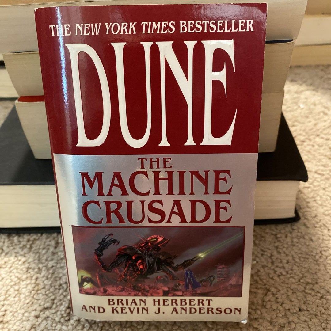 Dune: the Machine Crusade by Brian Herbert, Kevin J. Anderson