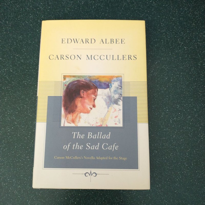 The Ballad of the Sad Café by Edward Albee, Carson McCullers