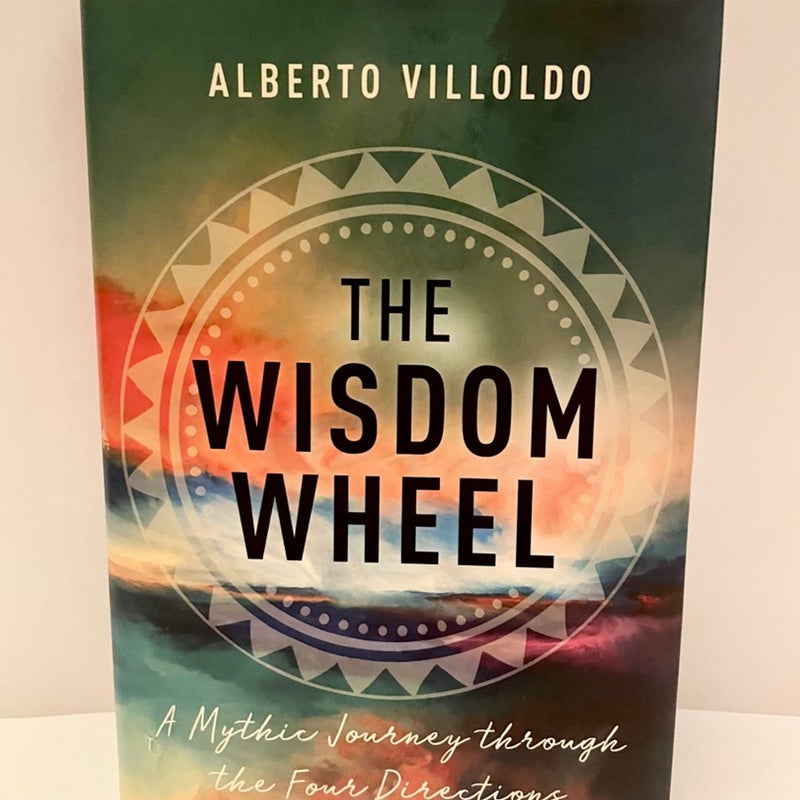 The Wisdom Wheel by Alberto Villoldo