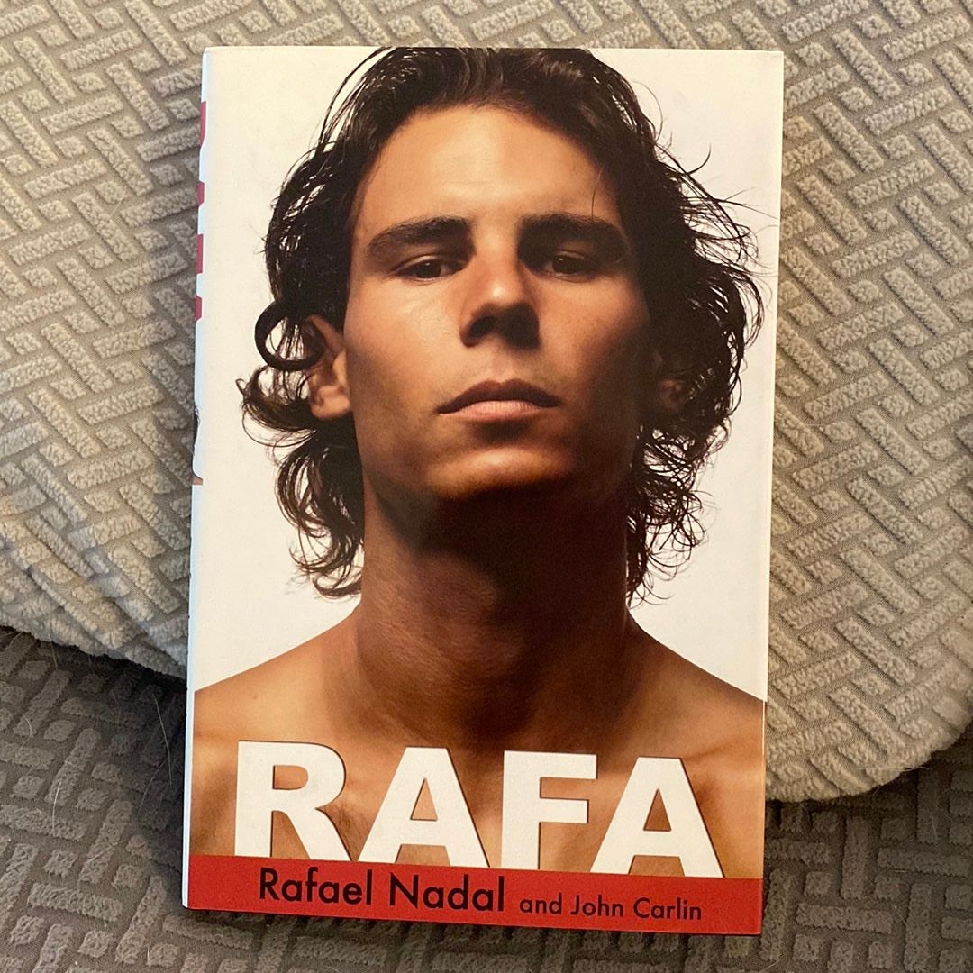 Rafa by Rafael Nadal, John Carlin