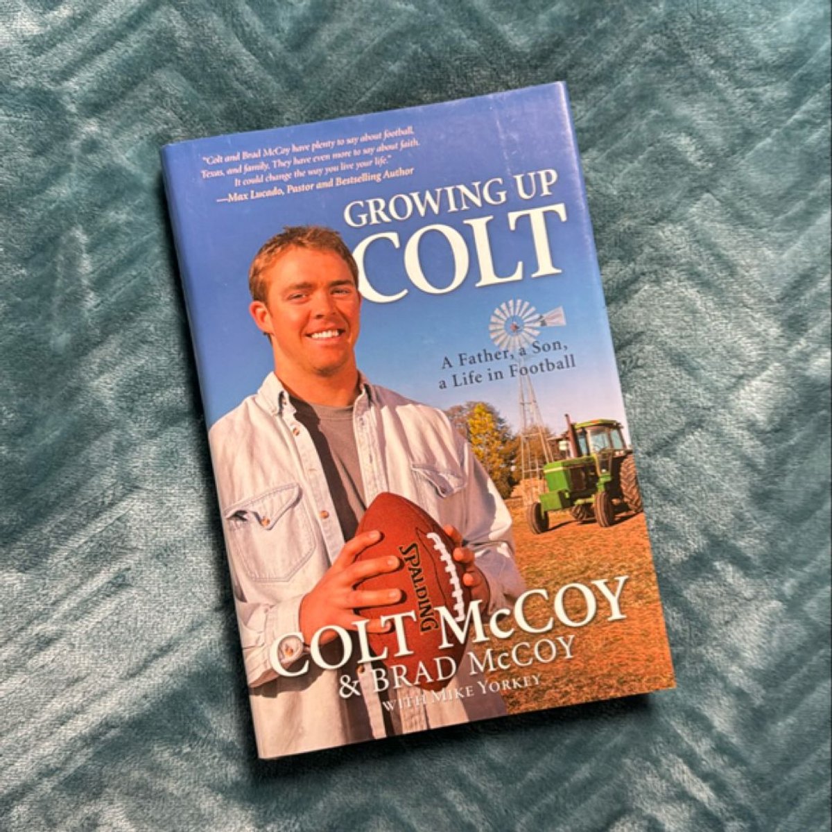 Growing up Colt by Colt McCoy, Brad McCoy, Mike Yorkey