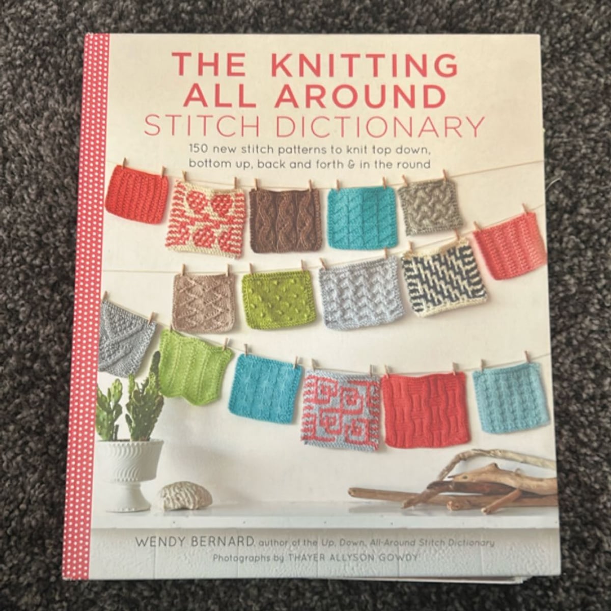 The Knitting All Around Stitch Dictionary by Wendy Bernard