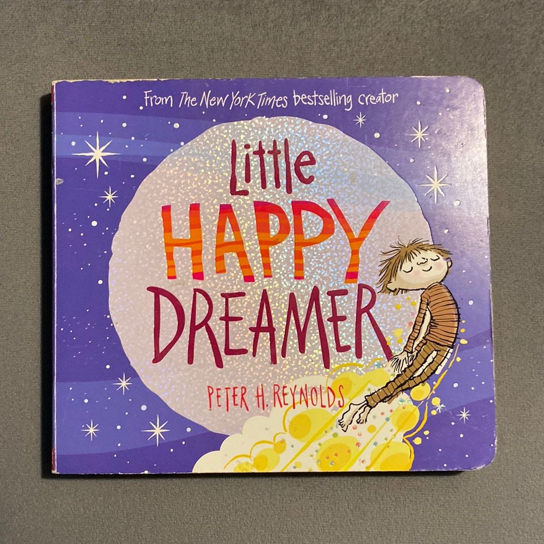 Little Happy Dreamer by Peter H. Reynolds