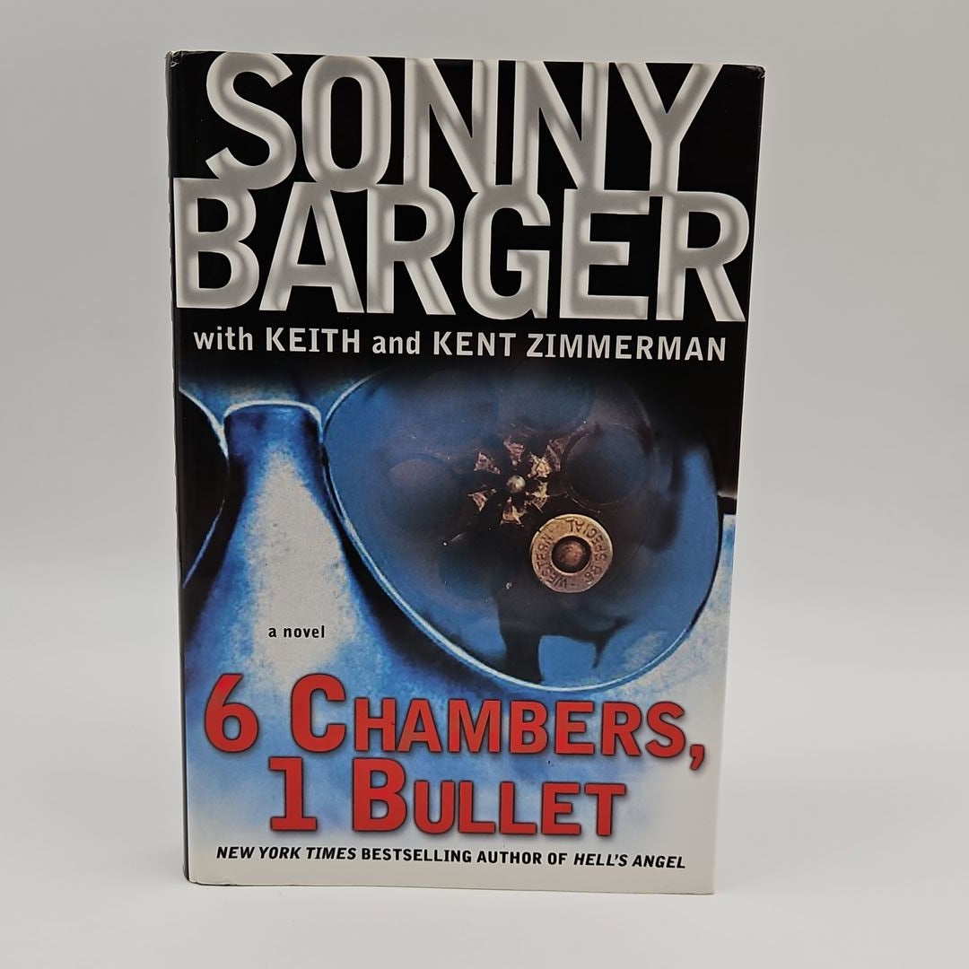 6 Chambers, 1 Bullet by Ralph "Sonny" Barger, Hardcover | Pangobooks