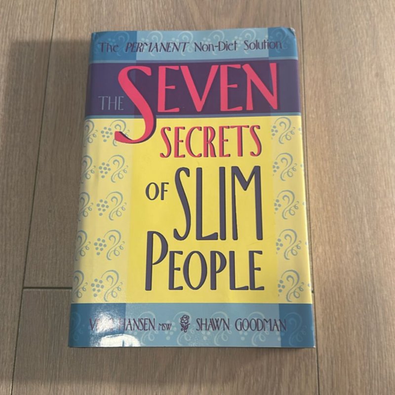 The Seven Secrets of Slim People by Vikki Hansen, Shawn Goodman