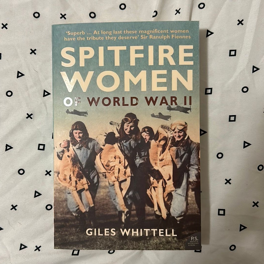 Spitfire Women of World War II by Giles Whittell