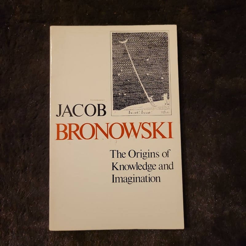 The Origins of Knowledge and Imagination by Jacob Bronowski